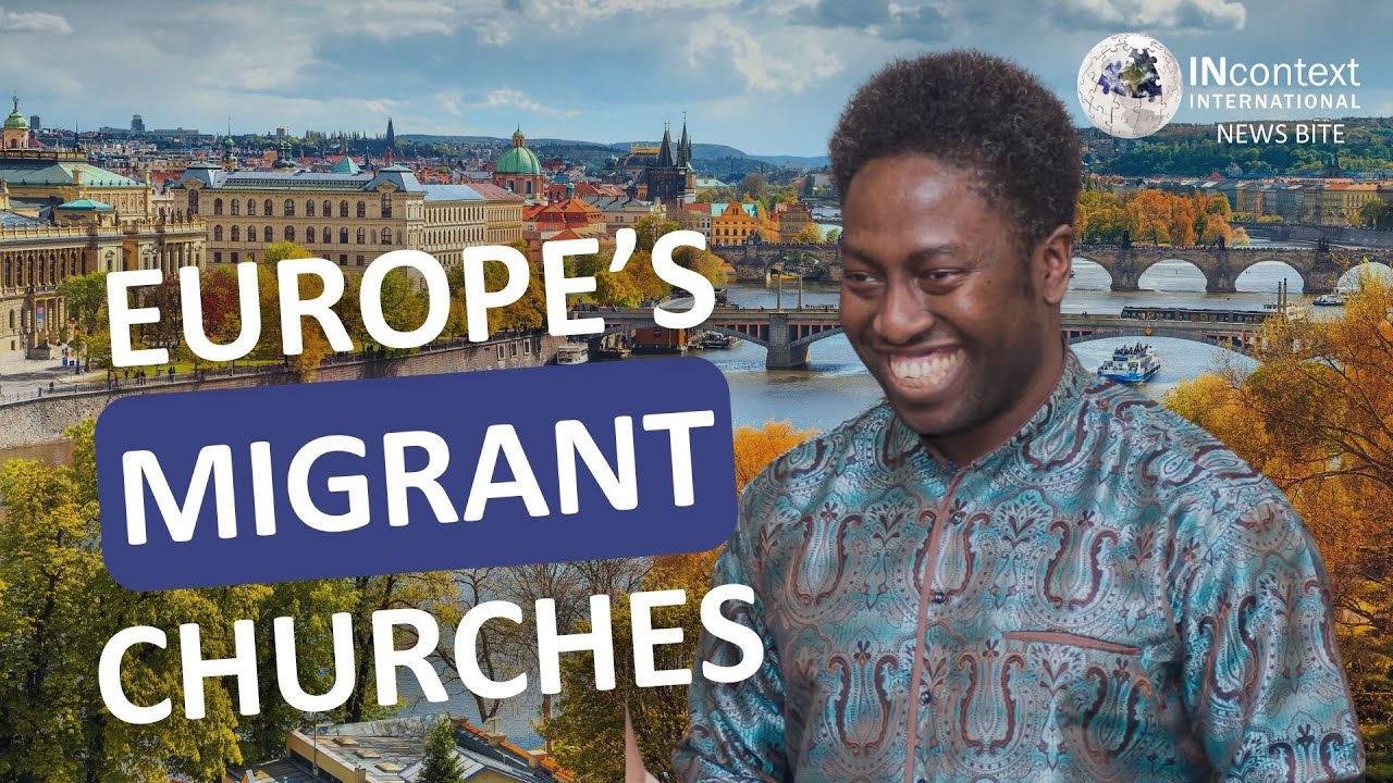 THE GROWING POTENTIAL OF EUROPE’S MIGRANT CHURCHES - INcontext ...