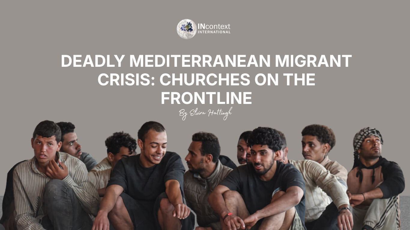 DEADLY MEDITERRANEAN MIGRANT CRISIS: CHURCHES ON THE FRONTLINE ...